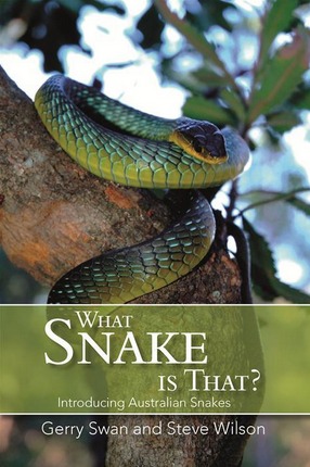 What Snake is That? Introducing Australian Snakes [used book]