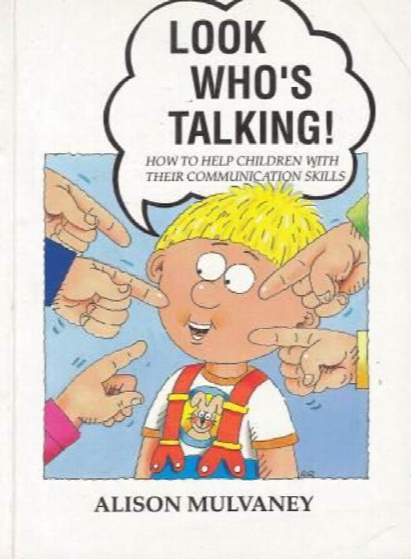 Look Who's Talking! How to Help Children with Their Communication ...