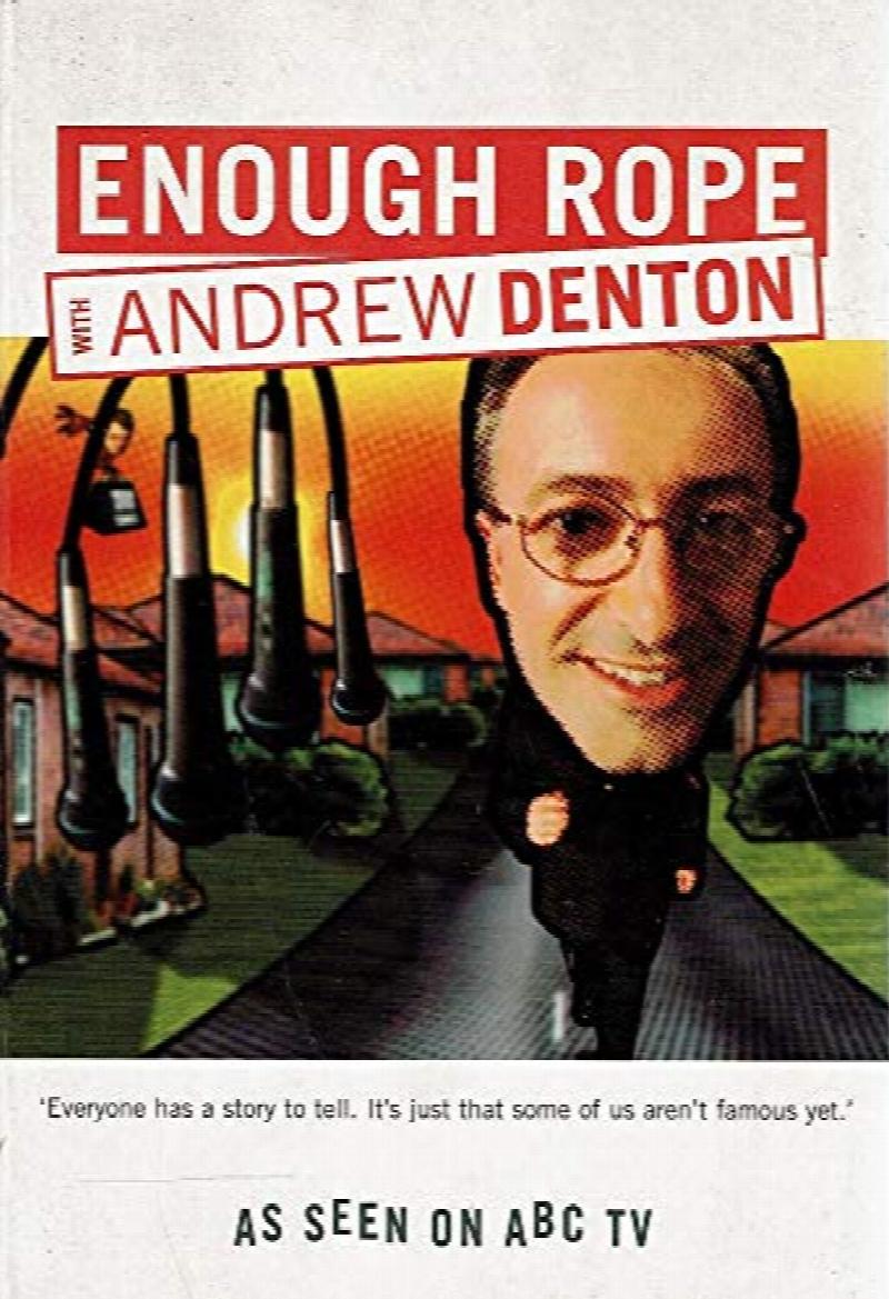 The Best of Enough Rope : 1001 Interviews You Must Read Before You Die ...