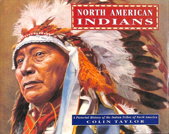 North American Indians : A Pictorial History of the Indian Tribes of ...