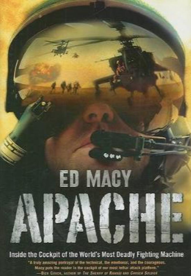 Apache : Inside the Cockpit of the World's Most Deadly Fighting Machine ...