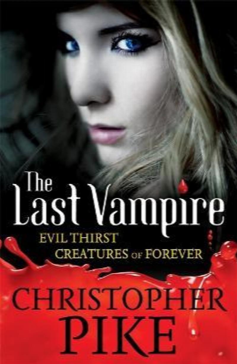 The Last Vampire 2in1 contains #5 Evil Thirst #6 Creatures of Forever [used book]