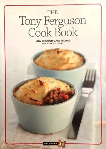 Tony Ferguson's Affordable Flavours : Low GI, Good Carb Recipes [used book]