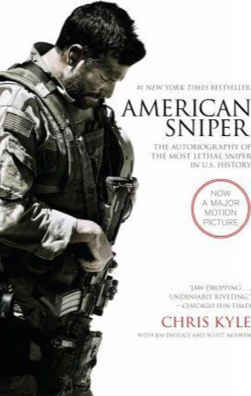 American Sniper : The Autobiography of the Most Lethal Sniper in U.S ...