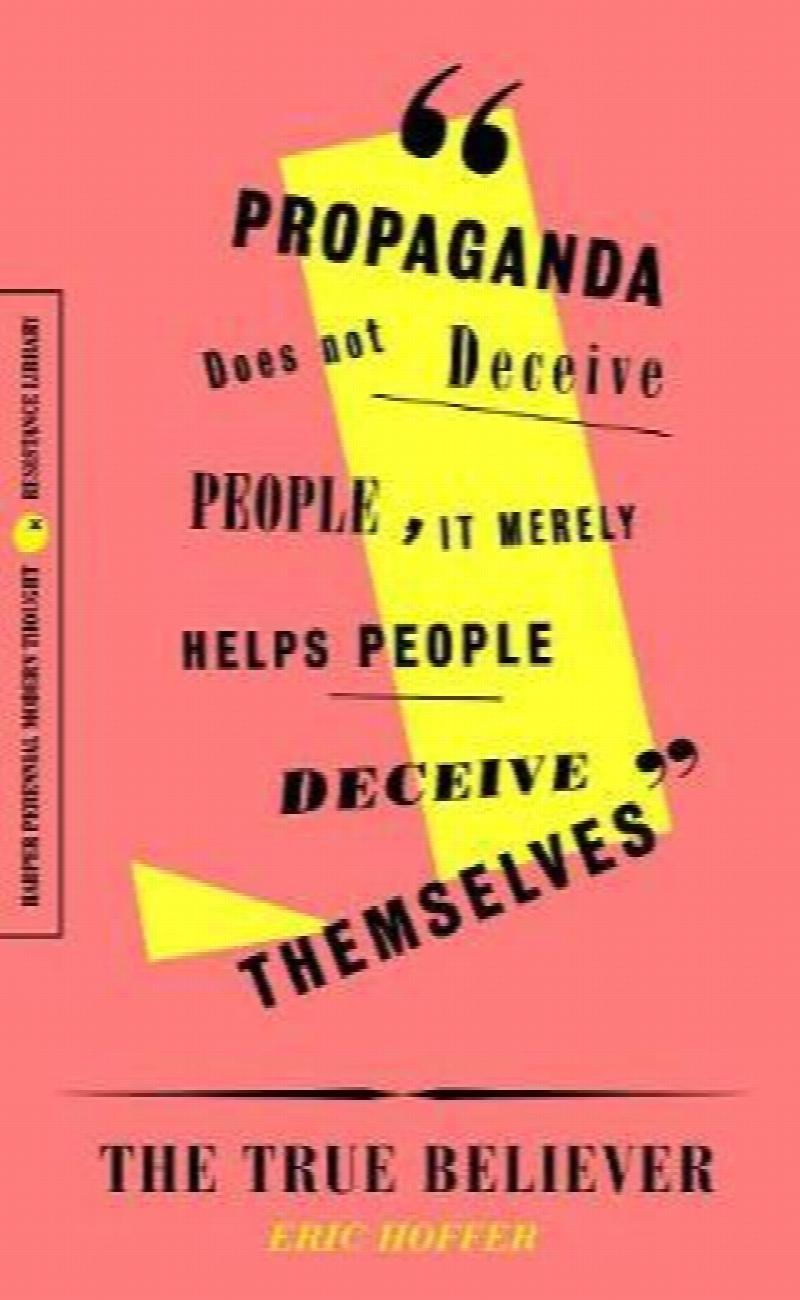 The True Believer : Thoughts on the Nature of Mass Movements