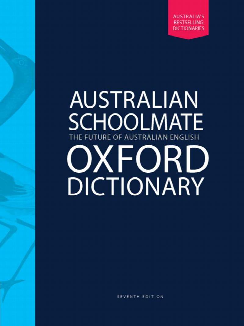Australian Schoolmate Oxford Dictionary and Thesaurus [Seventh Edition]