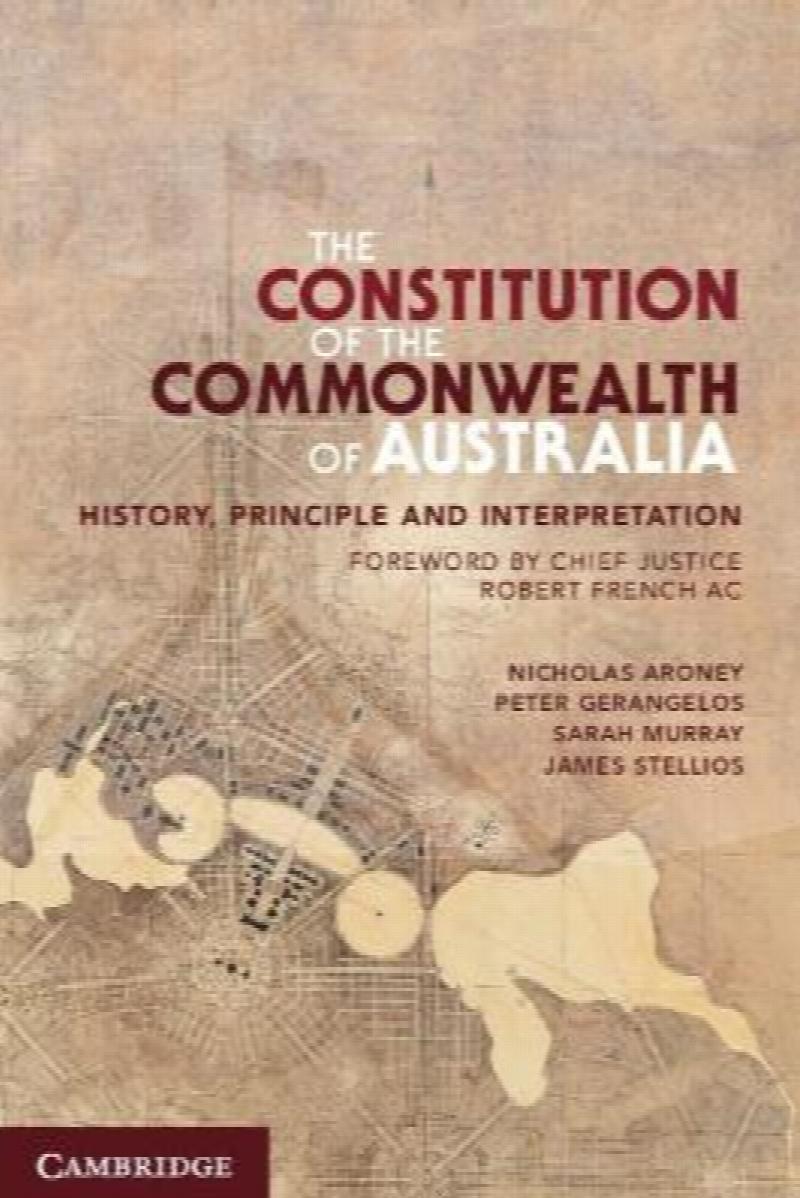 The Constitution of the Commonwealth of Australia : History, Principle ...