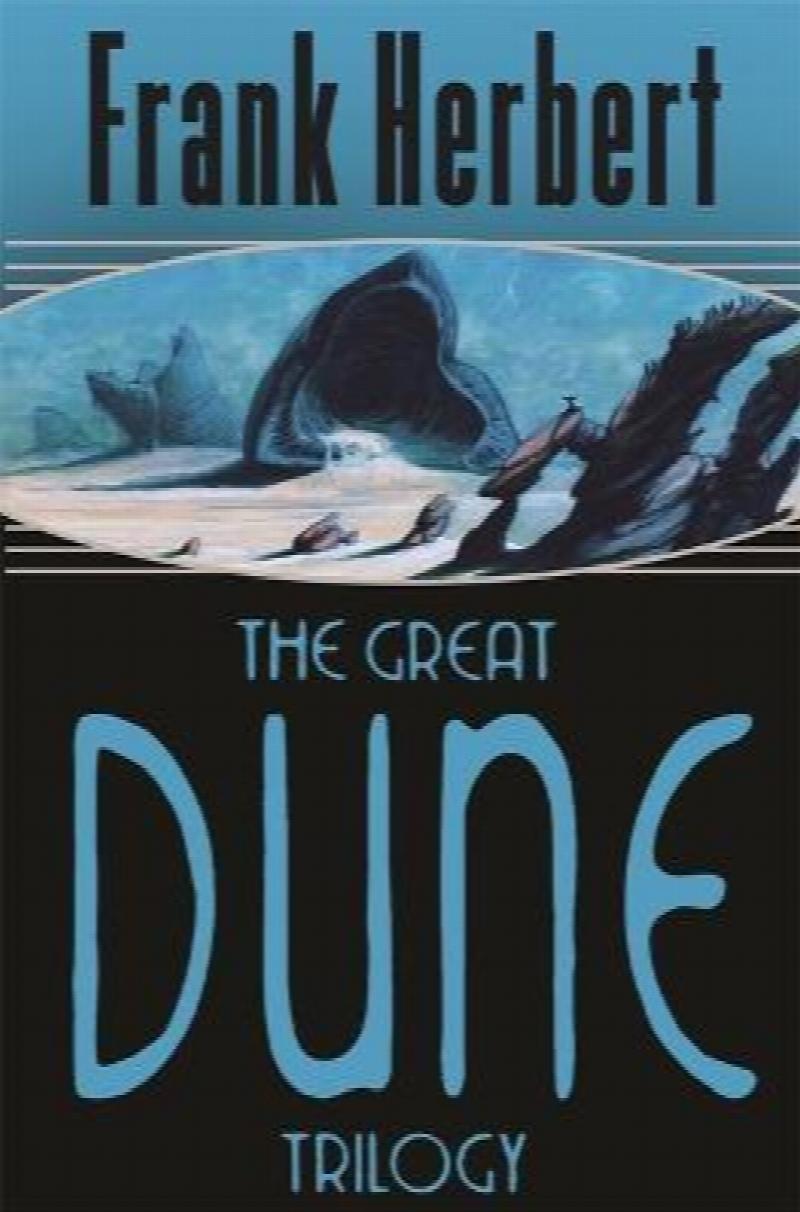 The Great Dune Trilogy : Dune, Dune Messiah, Children of Dune The Great Dune Trilogy : Dune, Dune Messiah, Children of Dune
