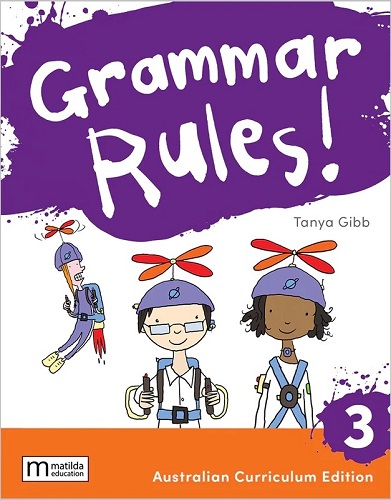 Grammar Rules! Year 3 Student Book Australian Curriculum, 3e