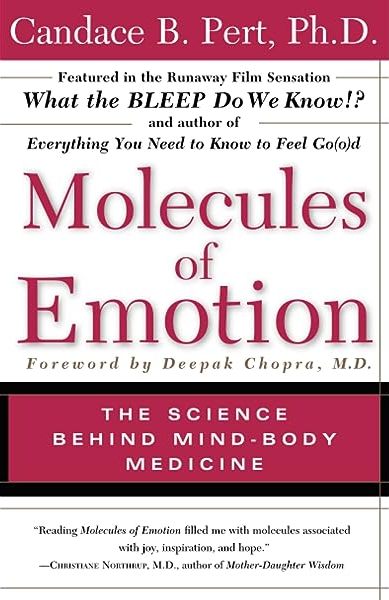 Molecules of Emotion : The Science Behind Mind-Body Medicine