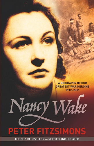 Nancy Wake : The gripping true story of the woman who became the ...