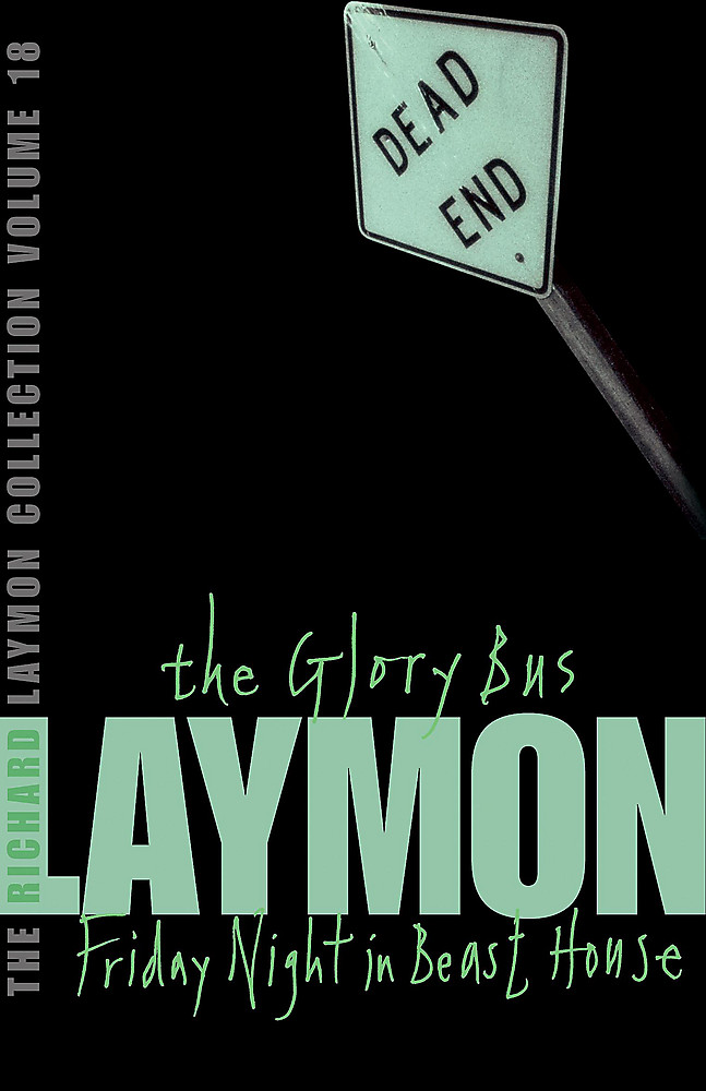 The Richard Laymon Collection Volume 18 : The Glory Bus / Friday Night ...