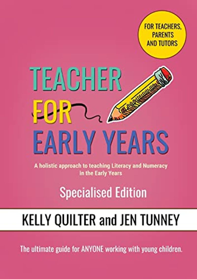 Teacher for Early Years : Specialised Edition : A holistic approach to ...