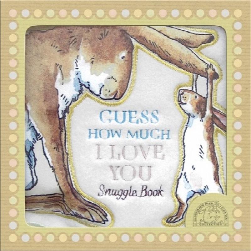 Guess How Much I Love You Snuggle Book [Cloth Book]