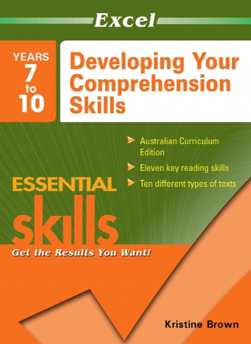 Excel Essential Skills : Developing Your Comprehension Skills Years 7-10