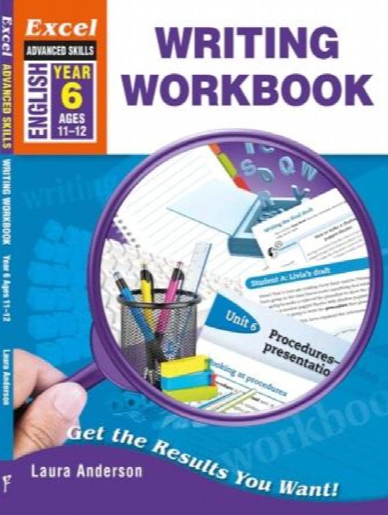 Excel Advanced Skills : English : Writing Workbook Year 6 (Ages 11-12)