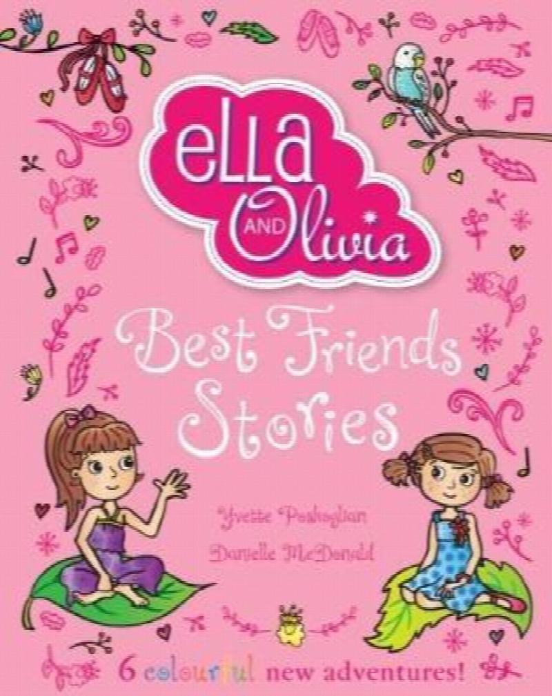 Ella and Olivia Treasury : Best Friends Stories : 6 colourful new ...