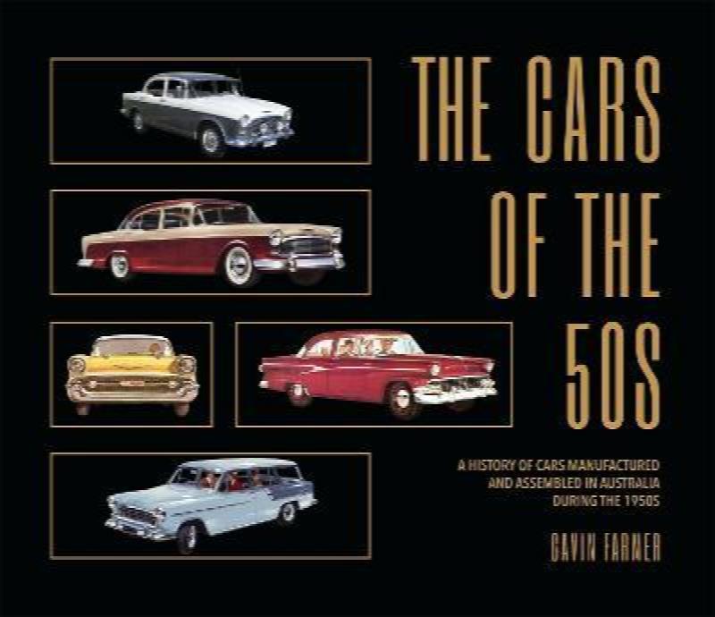 The Cars of the 50s : A History of Cars Manufactured and Assembled in ...