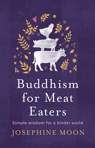 Buddhism for Meat Eaters : Simple wisdom for a kinder world