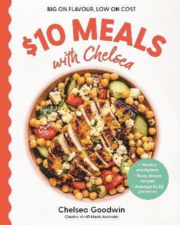 $10 Meals with Chelsea : Weekly meal plans . Tasty dinner recipes ...