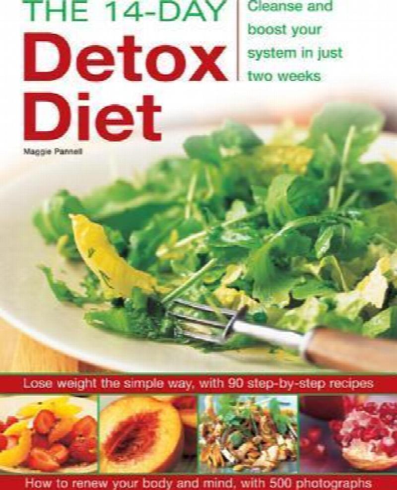 The 14-day Detox Diet : Cleanse and Boost Your System in Just Two Weeks