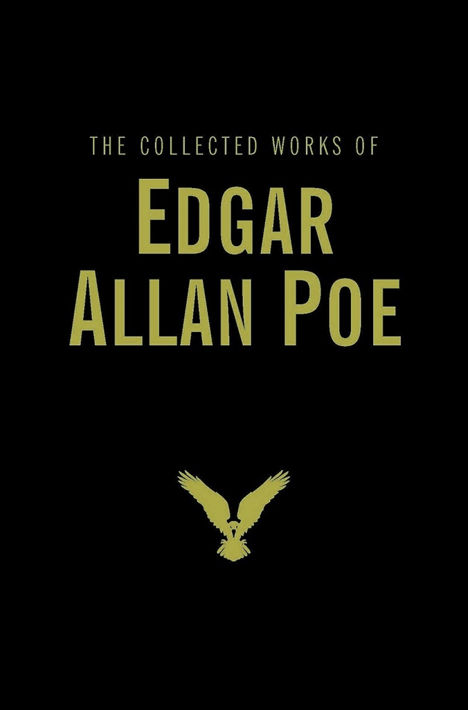 The Selected Works of Edgar Allan Poe
