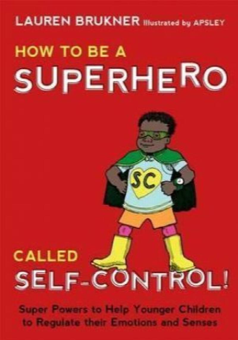 How to Be a Superhero Called Self-Control! Super Powers to Help Younger ...
