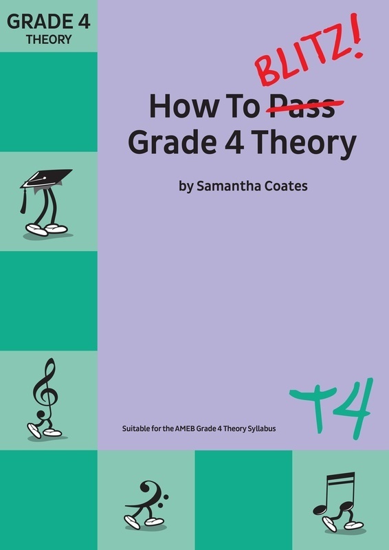 How To Blitz Grade 4 Theory : Suitable for the AMEB Grade 4 Theory ...