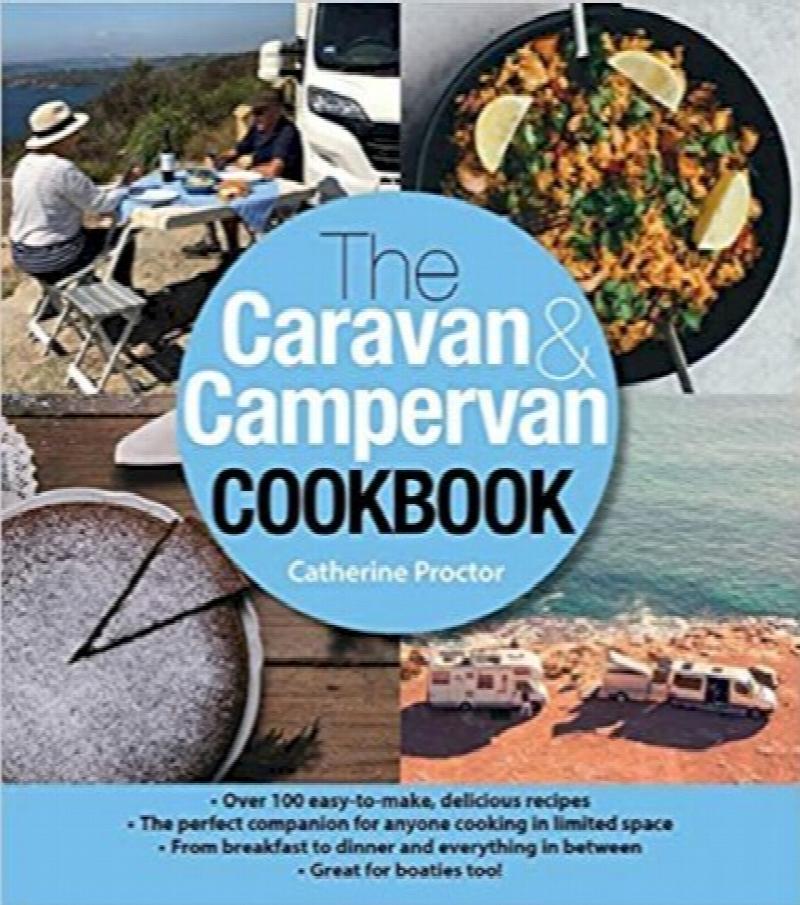 The Caravan and Campervan Cookbook : Over 100 Delicious Recipes