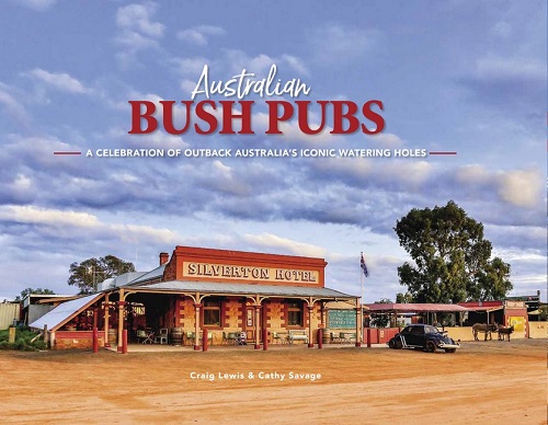 Australian Bush Pubs 3/e : A Celebration of Outback Australia's Iconic ...