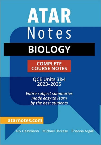 ATAR Notes : Biology Complete Course Notes QCE Units 3&4 2023-2025
