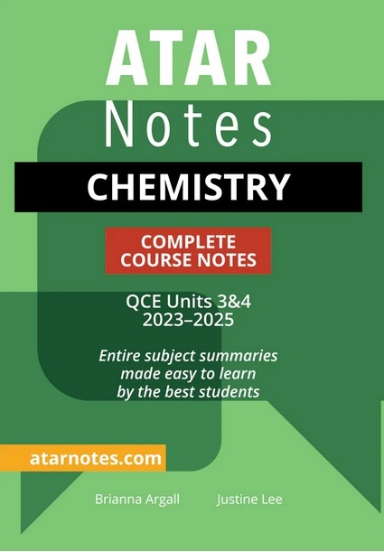 ATAR Notes : Chemistry Complete Course Notes QCE Units 3&4 2023-2025