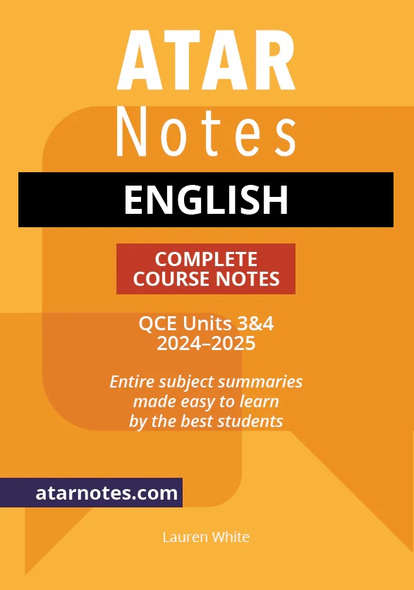 ATAR Notes : English Complete Course Notes QCE Units 3&4 2024-2025