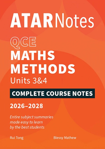 ATAR Notes : Maths Methods Complete Course Notes QCE Units 1&2 2023-2025