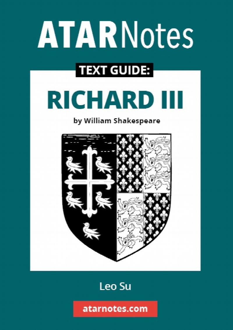 ATAR Notes Text Guide : Richard III by William Shakespeare