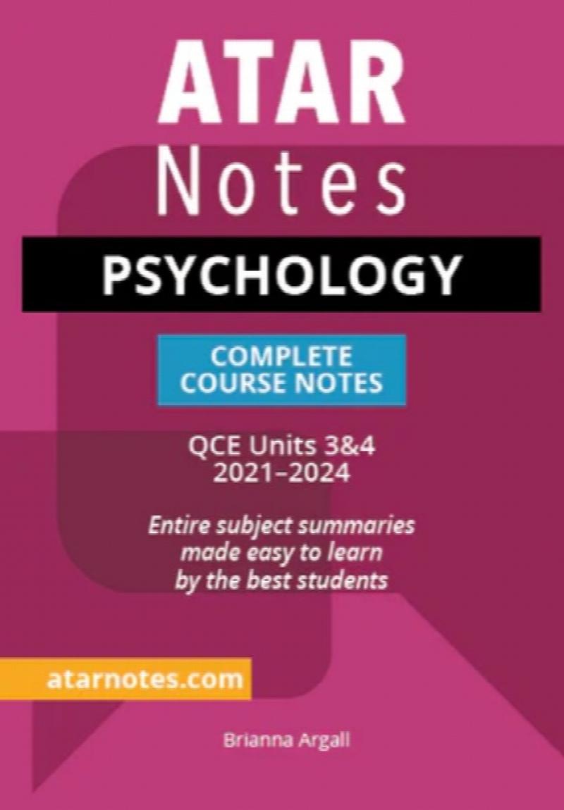 ATAR Notes : Psychology Complete Course Notes QCE Units 3&4 2021-2024