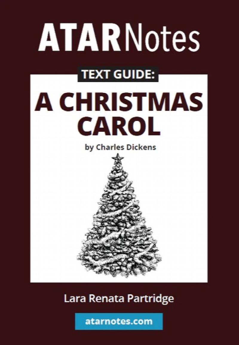 ATAR Notes Text Guide : A Christmas Carol by Charles Dickens