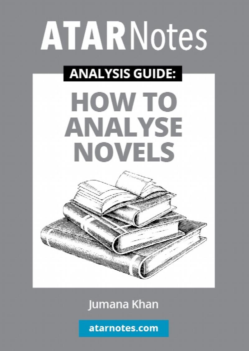 ATAR Notes Analysis Guide : How to Analyse Novels