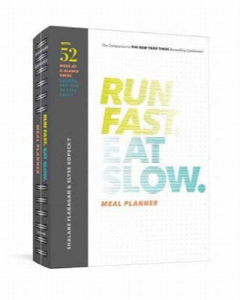 Run Fast. Eat Slow. Meal Planner : Week-at-a-Glance Meal Planner for ...