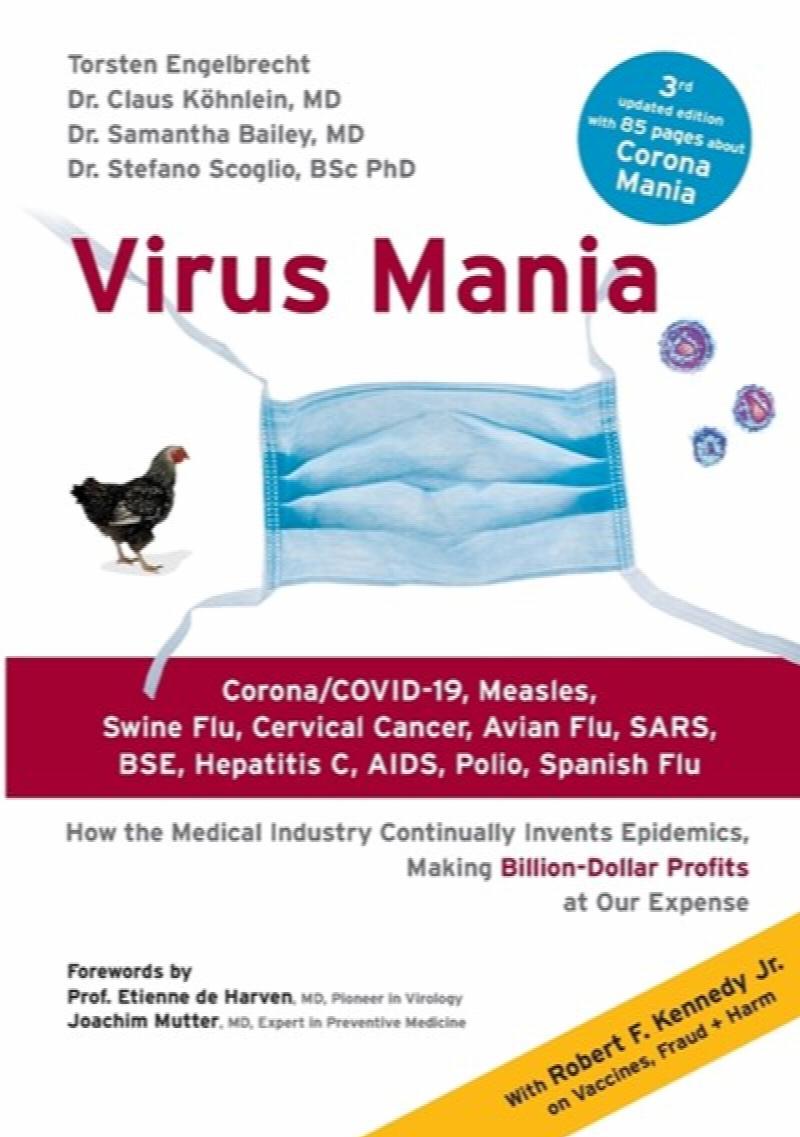 Virus Mania : How the Medical Industry Continually Invents Epidemics ...