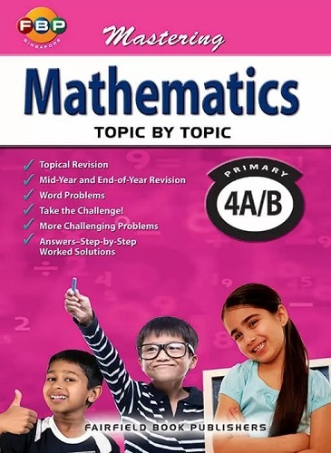 Mastering Mathematics Topic by Topic Primary 4 A/B