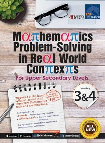 Mathematics Problem-Solving in Real World Contexts : For Upper Secondary Levels 3&4