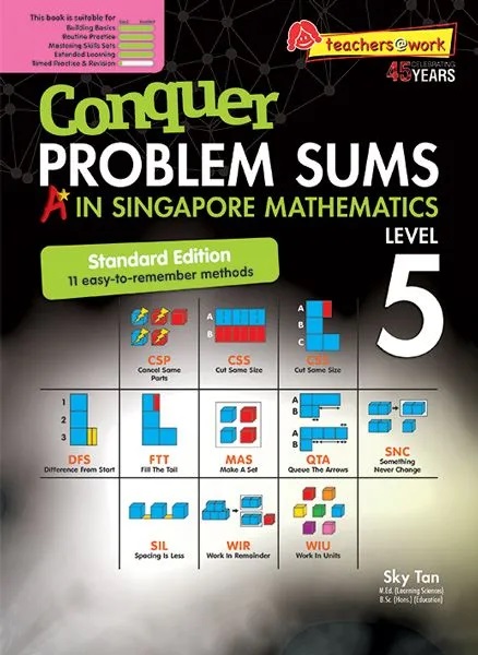 Conquer Problem Sums A* in Singapore Maths Level 5 : Standard Edition