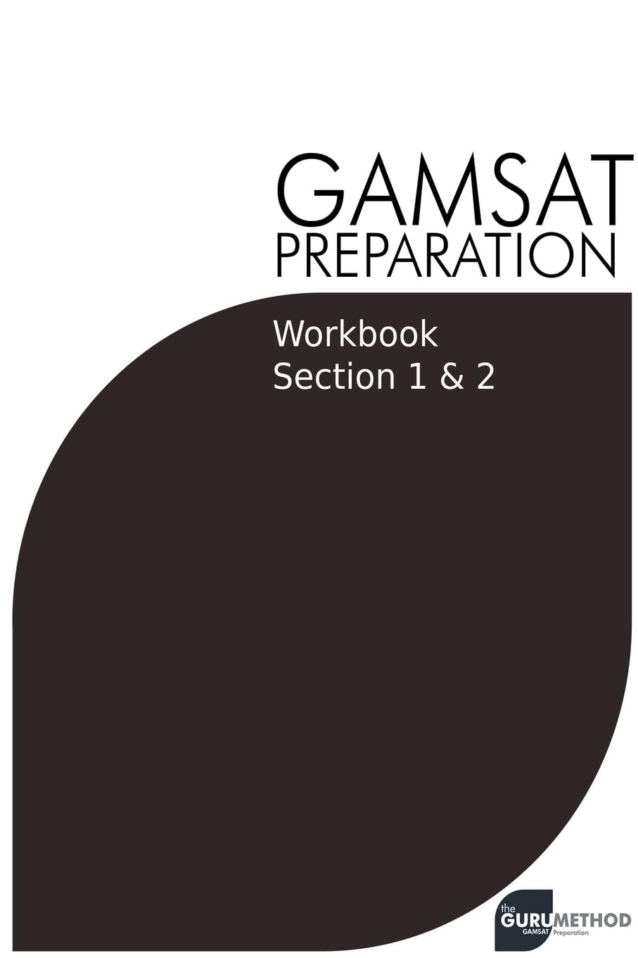 GAMSAT Preparation Workbook Section 1 & 2 : GAMSAT Style Questions And ...