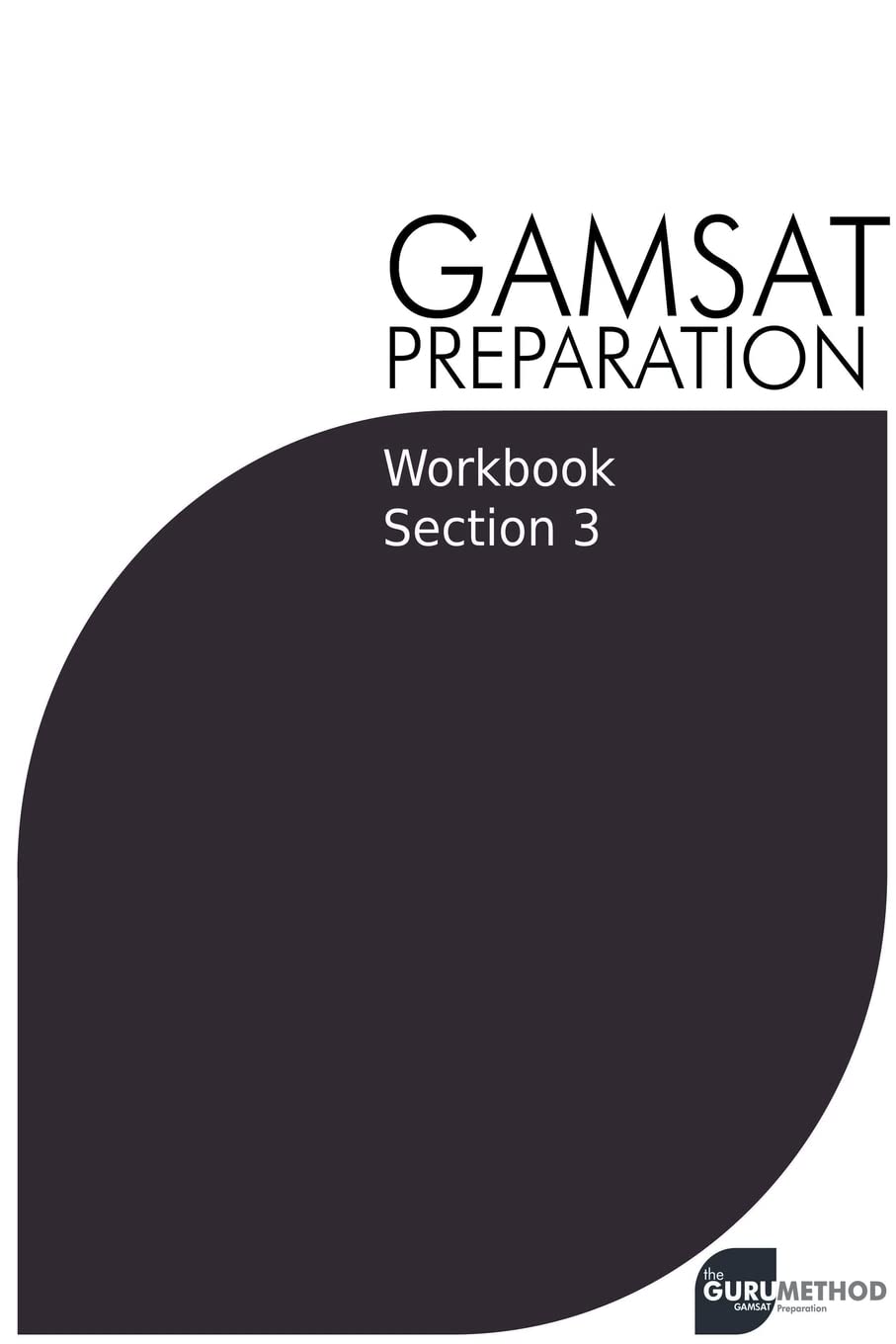 GAMSAT Preparation Workbook Section 3 : GAMSAT Style Questions And Step ...
