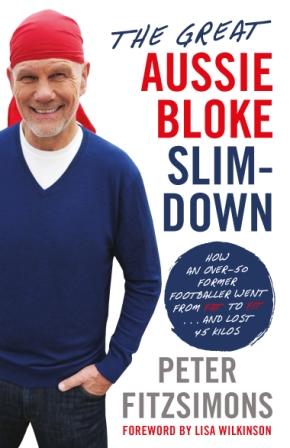The Great Aussie Bloke Slim-Down : How an Over-50 Former Footballer ...