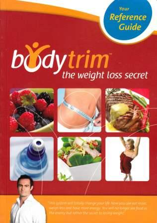 Bodytrim : The Weight Loss Secret - Your Reference Guide [used book]
